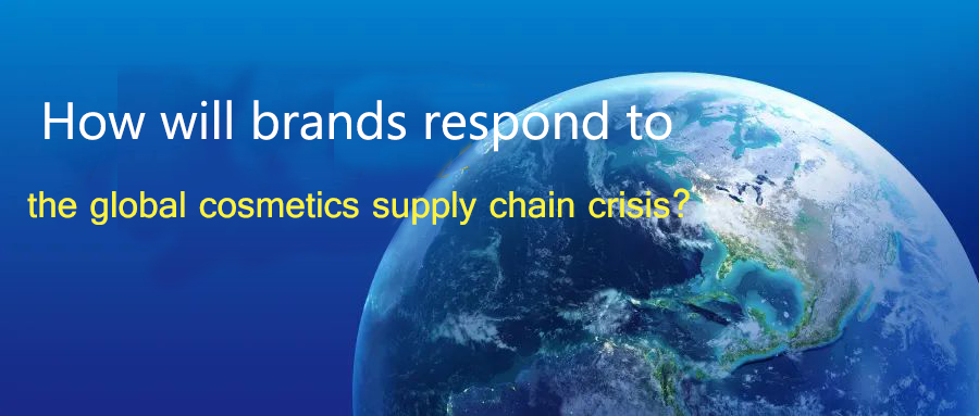 News - How Will Brands Respond To The Global Cosmetics Supply Chain Crisis?